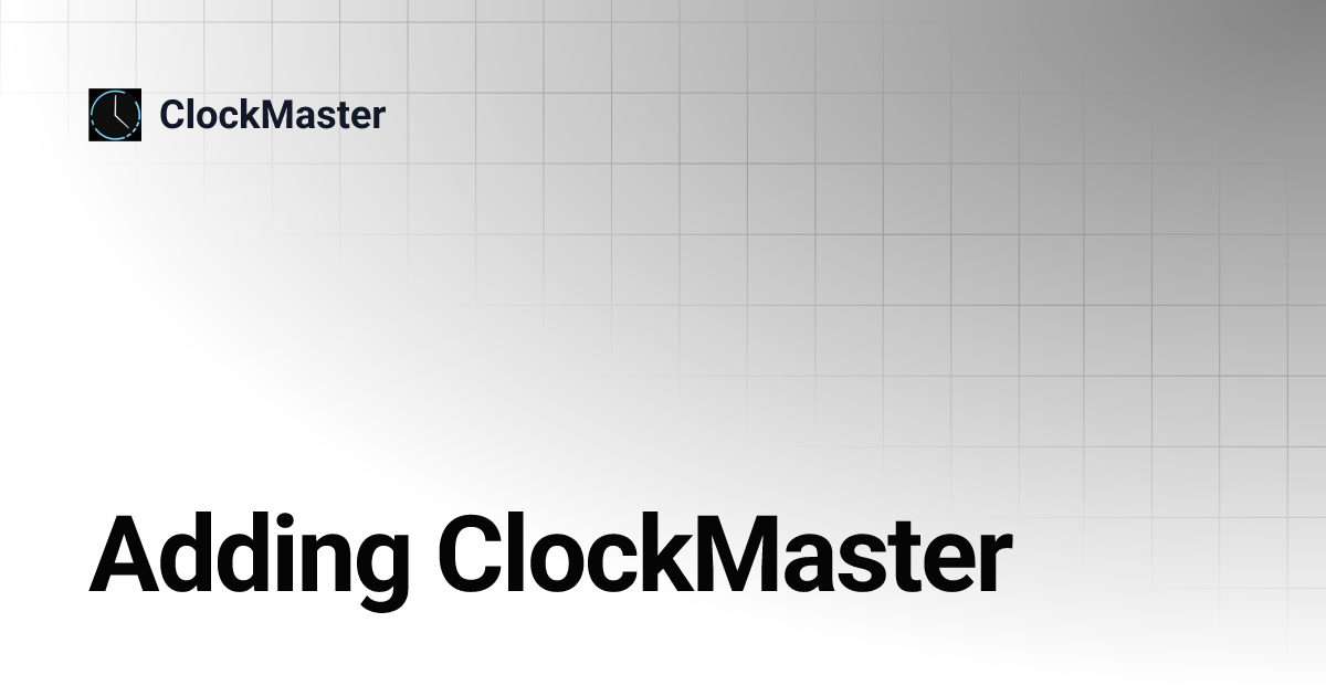 Adding ClockMaster | ClockMaster