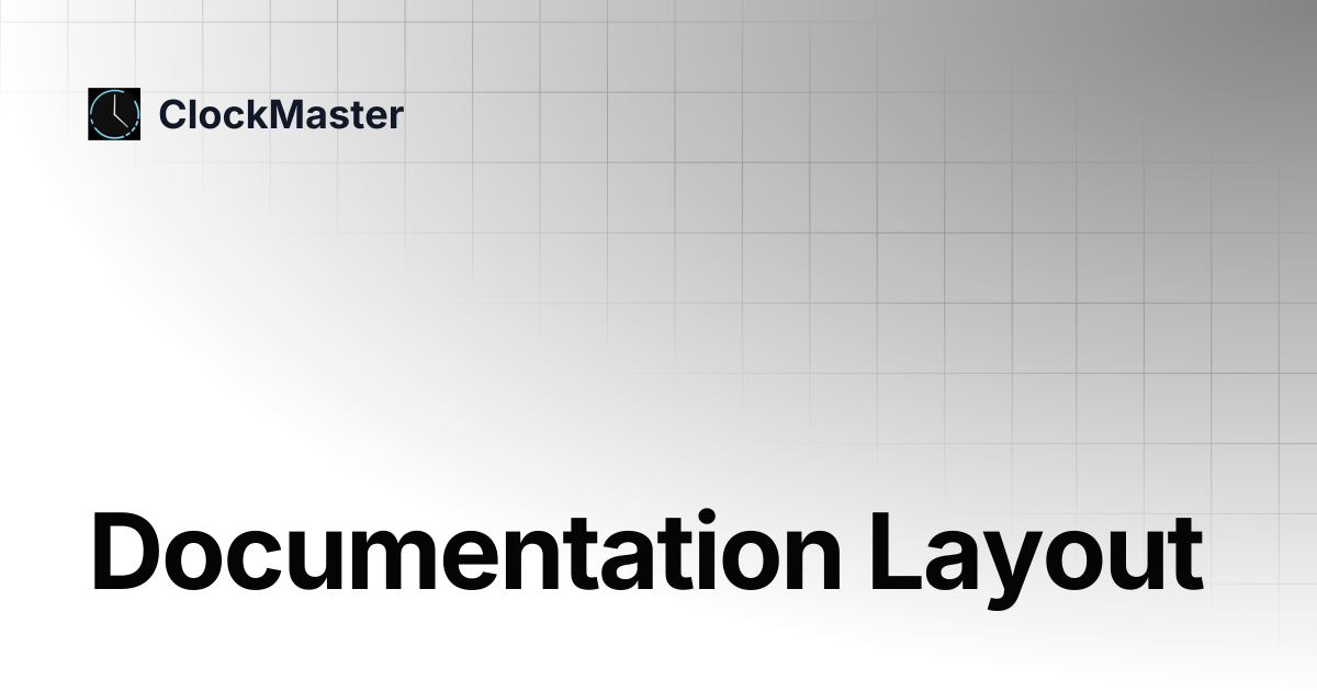 Documentation Layout | ClockMaster